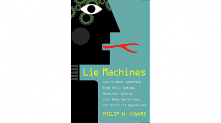 DemTech | Lie Machines: How to Save Democracy from Troll Armies ...